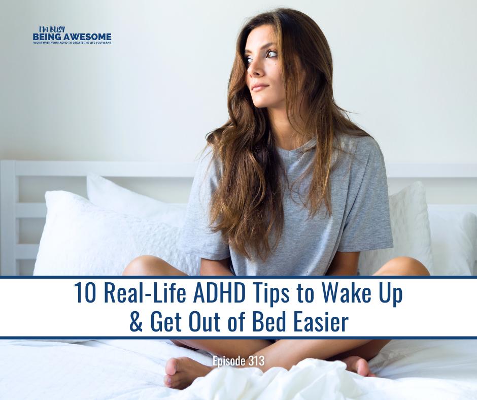 10 Real-Life ADHD Tips to Wake Up & Get Out of Bed Easier